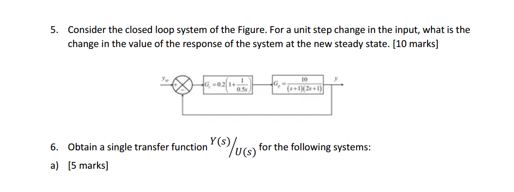 5. Consider the closed loop system of the Figure. For | Chegg.com