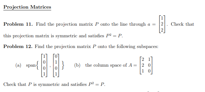 Solved Projection Matrices Problem 11. Find the projection | Chegg.com