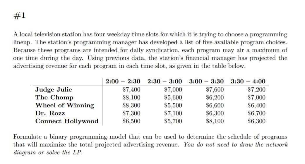 Solved #1 A local television station has four weekday time | Chegg.com