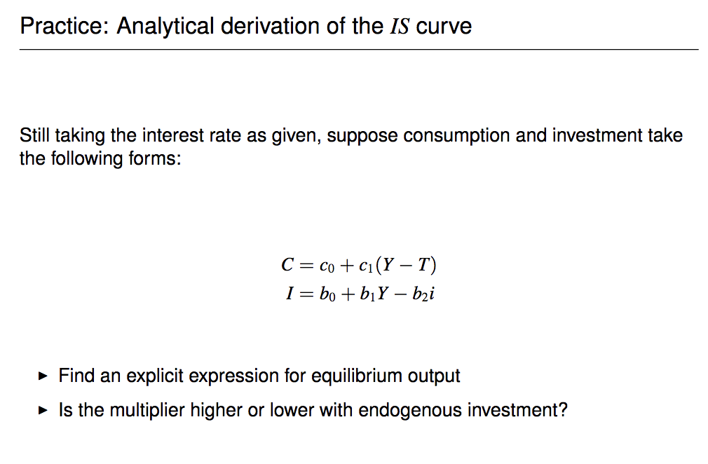 Solved Practice: Analytical derivation of the IS curve Still | Chegg.com