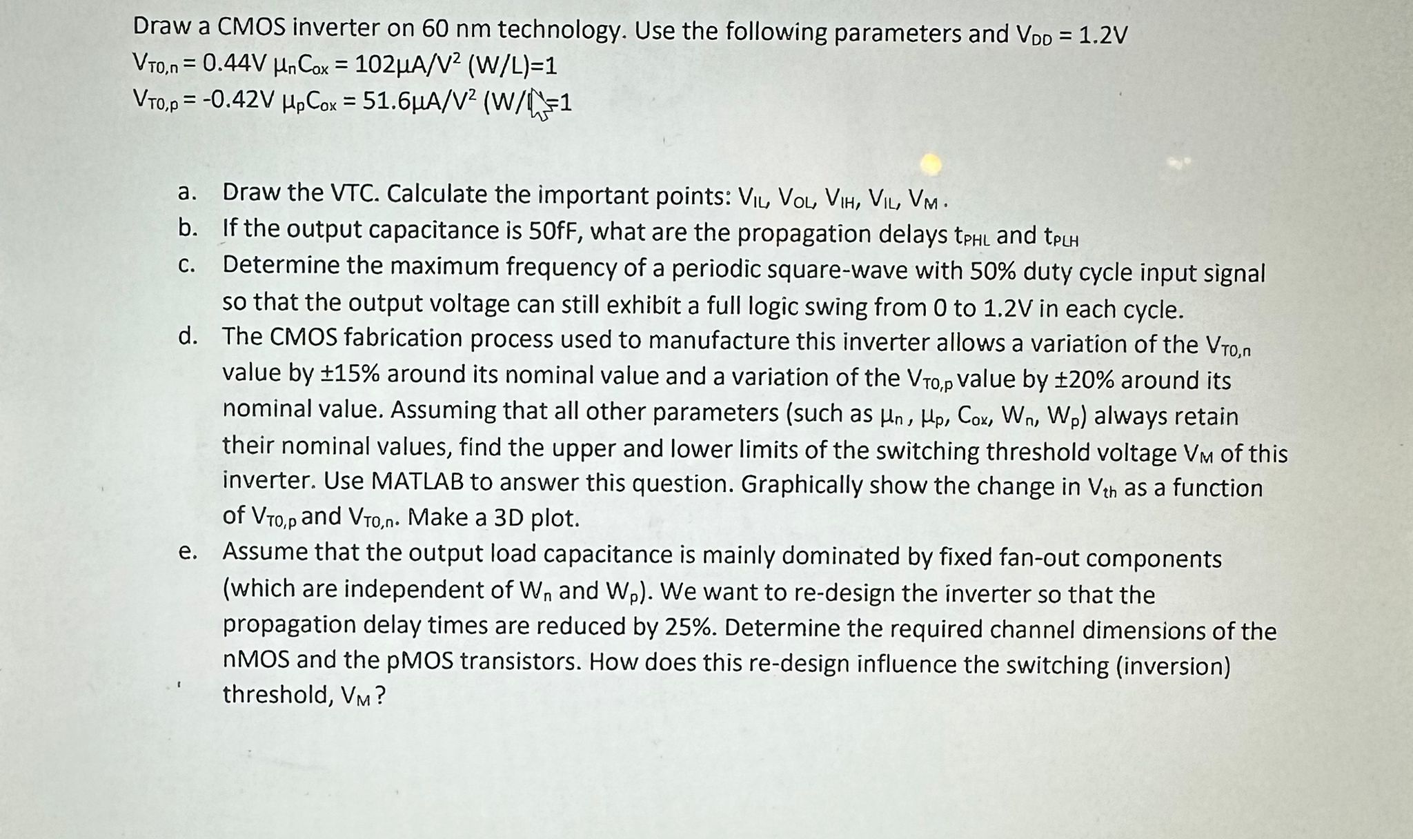 Solved Draw a CMOS inverter on 60 nm technology. Use the | Chegg.com