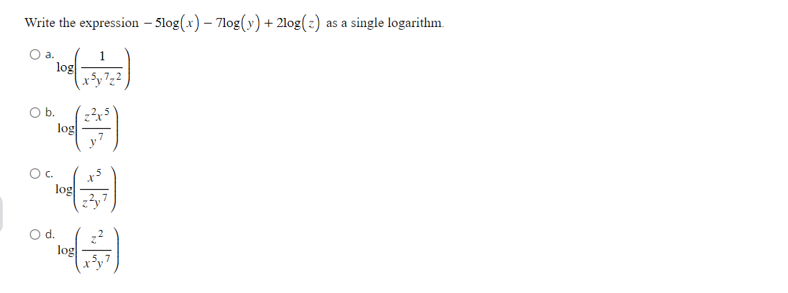 Solved the the expression −5log(x)−7log(y)+2log(z) a. | Chegg.com