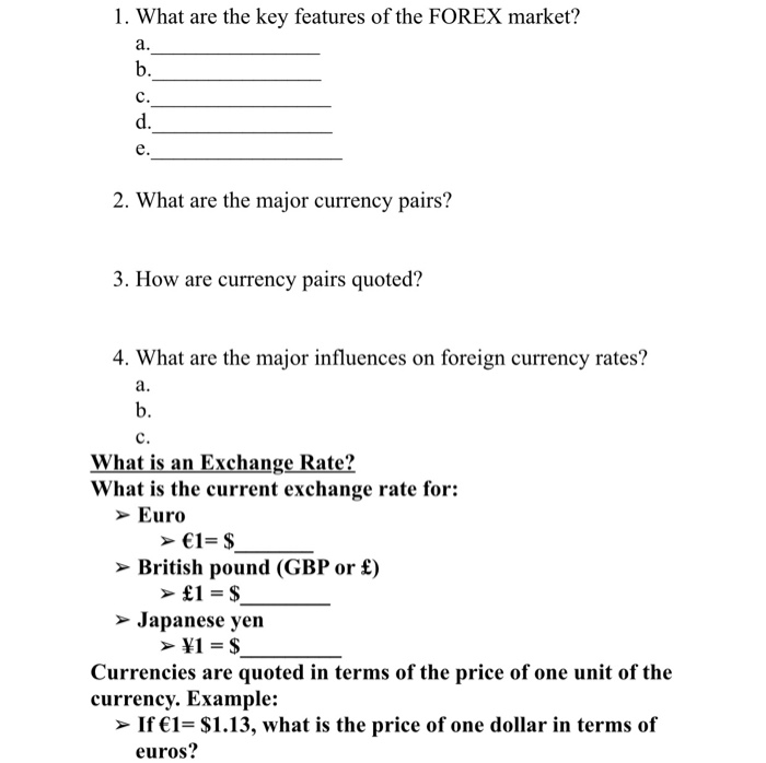 Solved 1. What are the key features of the FOREX market? a. | Chegg.com