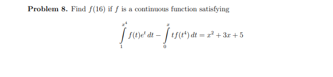 Solved Problem 8. Find f(16) if f is a continuous function | Chegg.com