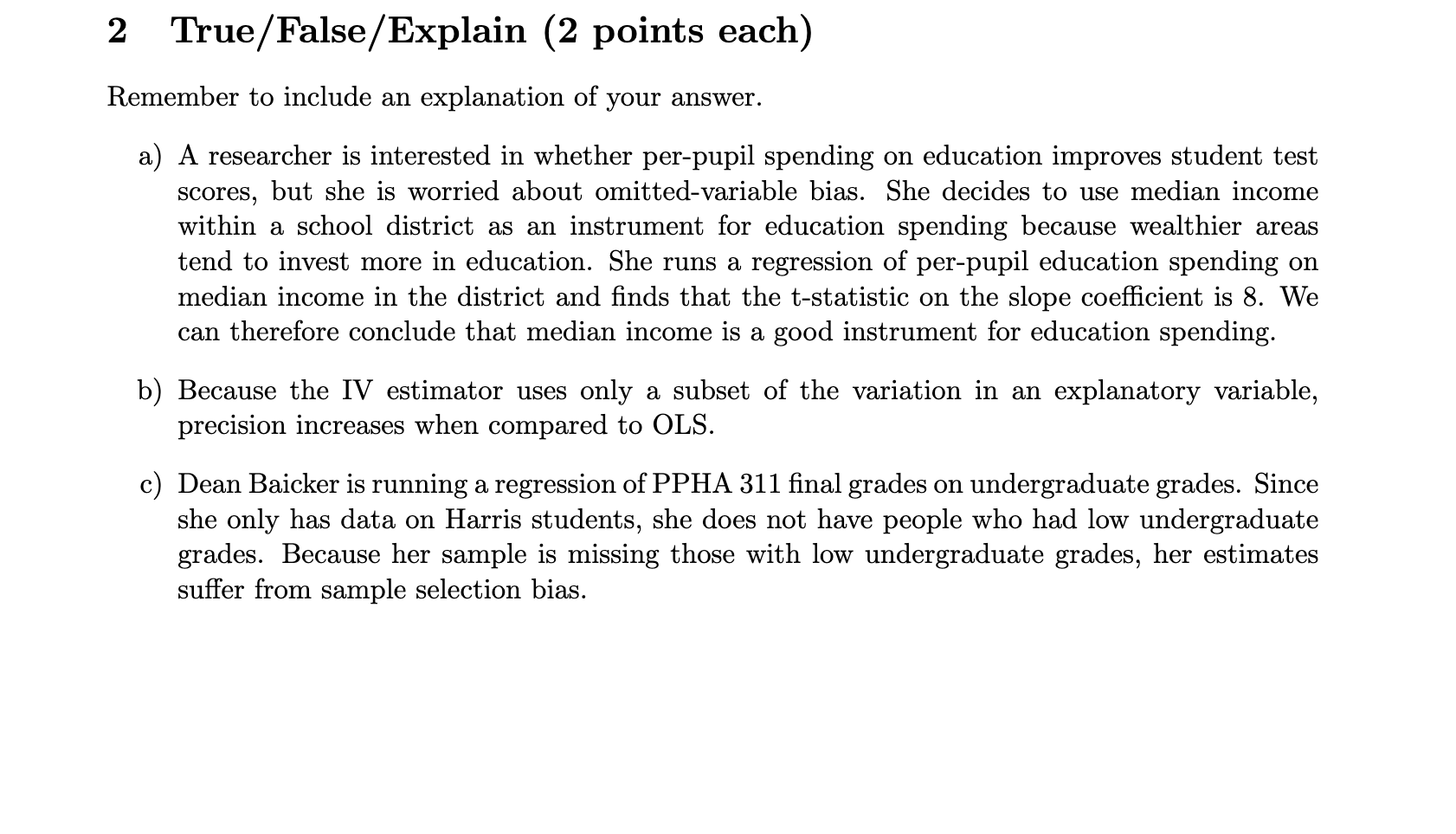 Solved 2 True/False/Explain (2 points each) Remember to | Chegg.com
