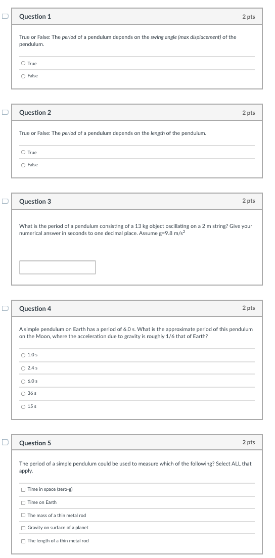 Solved Question 1 2 pts True or False: The period of a | Chegg.com
