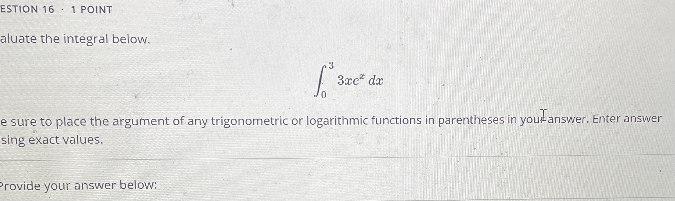 Solved ESTION 16 * 1 ﻿POINTaluate the integral | Chegg.com