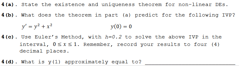 Solved 4(a). State the existence and uniqueness theorem for | Chegg.com