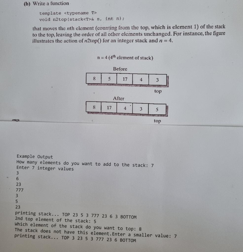 Solved (b) Write a function template void n2top (stack& s, | Chegg.com