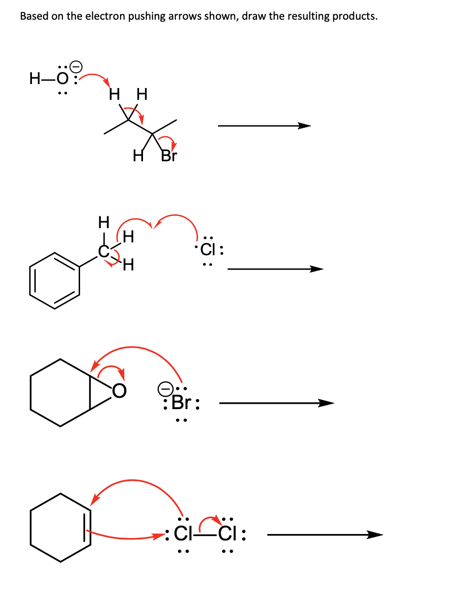 Solved Based on the electron pushing arrows shown, draw the | Chegg.com