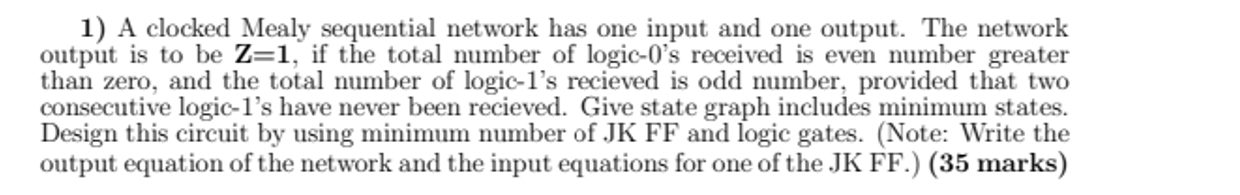 Solved A clocked Mealy sequential network has one input and | Chegg.com