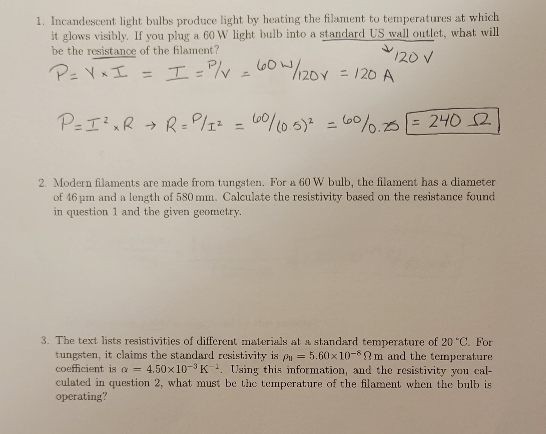 Solved 1. Incandescent light bulbs produce light by heating | Chegg.com