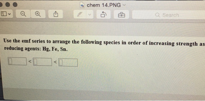 Solved Use the emf series to arrange the following species | Chegg.com