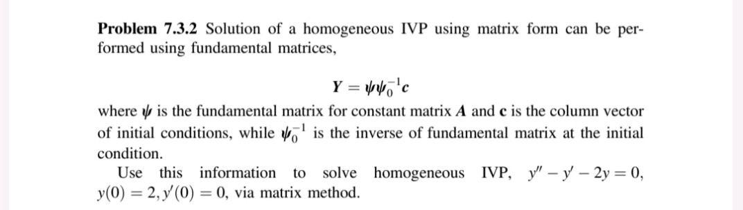 Solved Problem 7.3.2 Solution of a homogeneous IVP using | Chegg.com