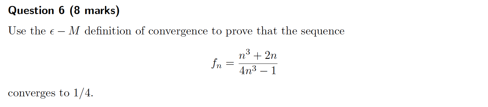 Solved Question 6 (8 marks) Use the e M definition of | Chegg.com