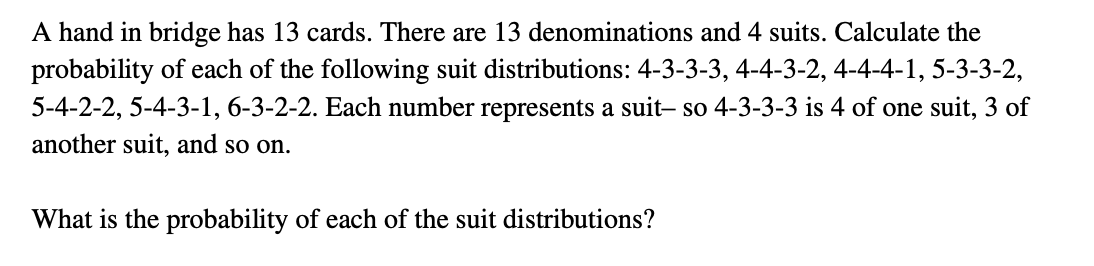 Solved A hand in bridge has 13 cards. There are 13 | Chegg.com