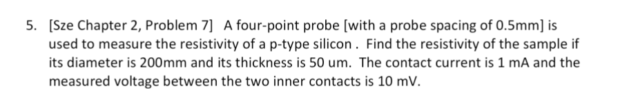 Solved [Sze Chapter 2, Problem 7] A four-point probe [with a | Chegg.com