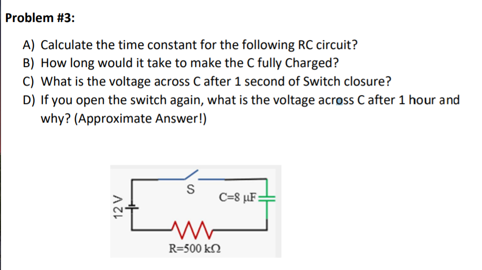 Solved Problem #3: A) Calculate the time constant for the | Chegg.com