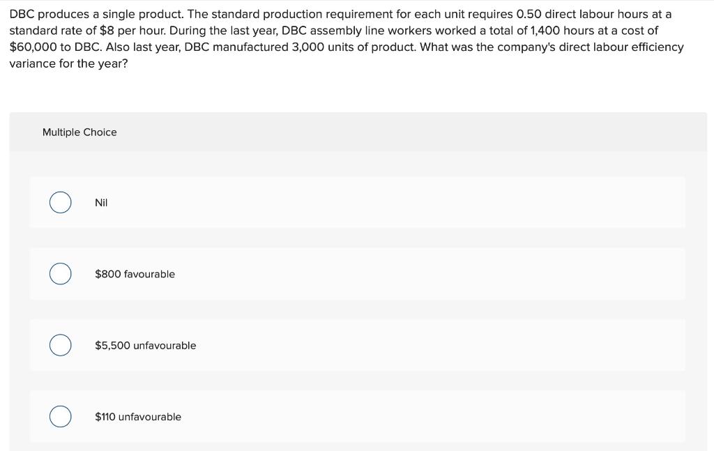 Solved DBC produces a single product. The standard | Chegg.com