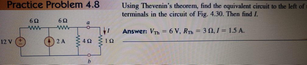 Solved Practice Problem 4.8 Using Thevenin's theorem, find | Chegg.com Solved Practice Problem 4.8 Using Thevenin's theorem, find | Chegg.com