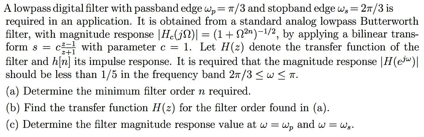 Solved A lowpass digital filter with passband edge ωp=π/3 | Chegg.com