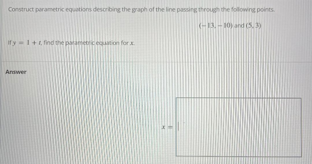 Solved Construct parametric equations describing the graph | Chegg.com