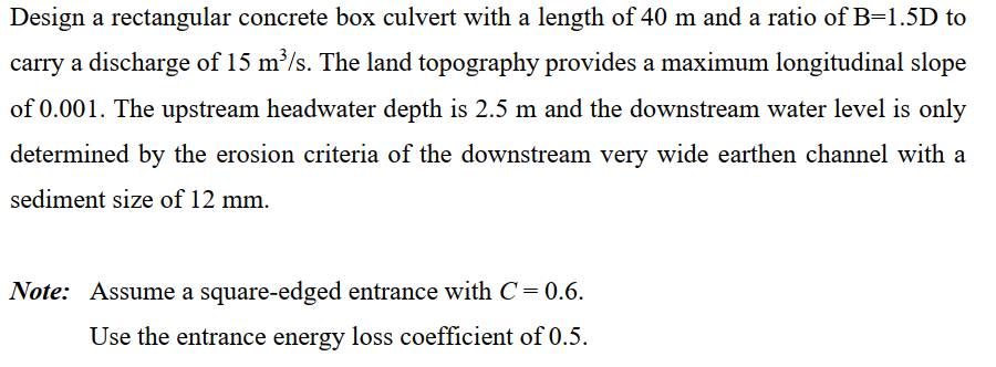 Solved Design a rectangular concrete box culvert with a | Chegg.com