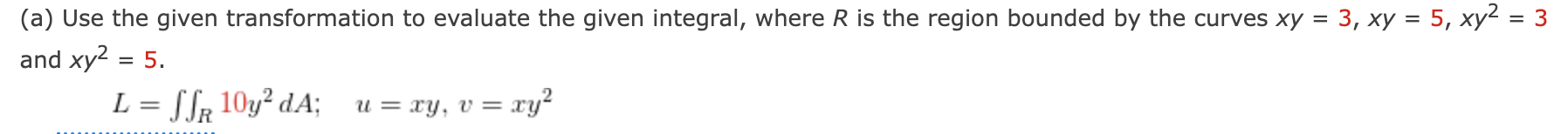 Solved (a) Use the given transformation to evaluate the | Chegg.com