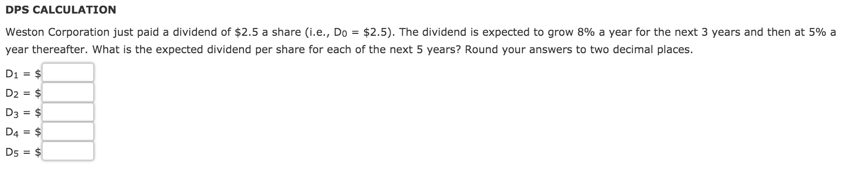 Solved DPS CALCULATION Weston Corporation just paid a | Chegg.com