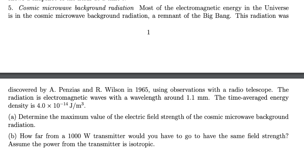 Solved 5. Cosmic microwave background radiation Most of the | Chegg.com