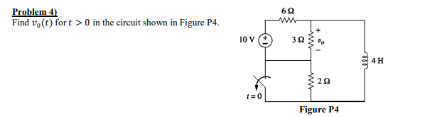 Solved Problem 4)Find v0(t) ﻿for t>0 ﻿in the circuit shown | Chegg.com