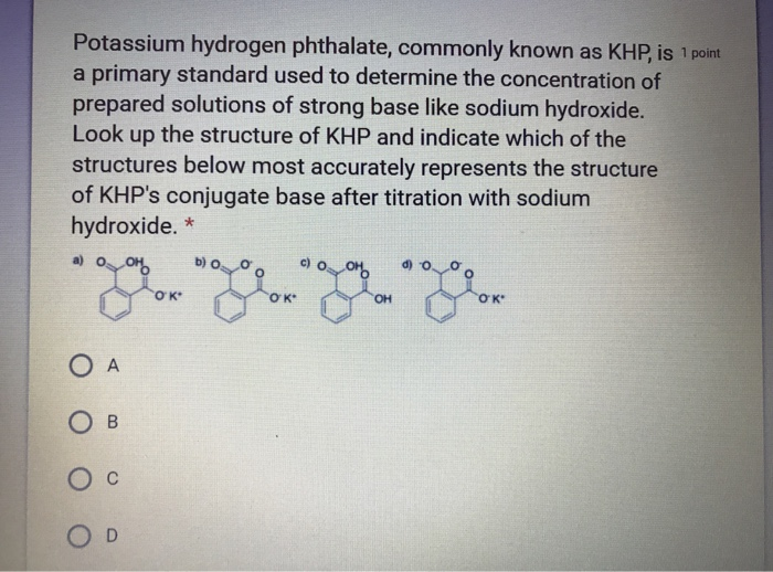 Solved Potassium hydrogen phthalate, commonly known as KHP | Chegg.com