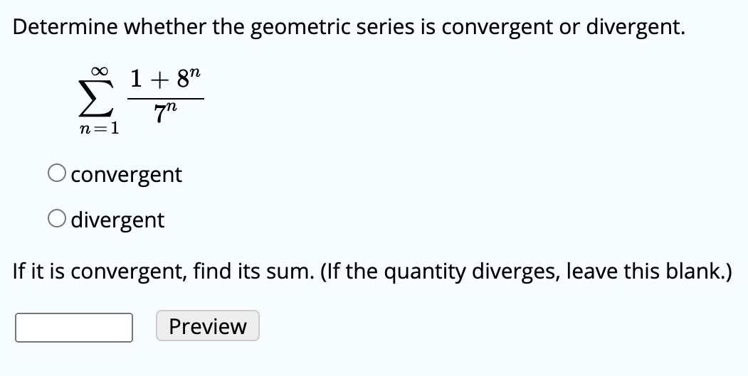 Solved Determine whether the geometric series is convergent | Chegg.com
