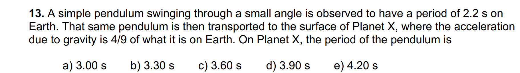 Solved 13. A simple pendulum swinging through a small angle | Chegg.com