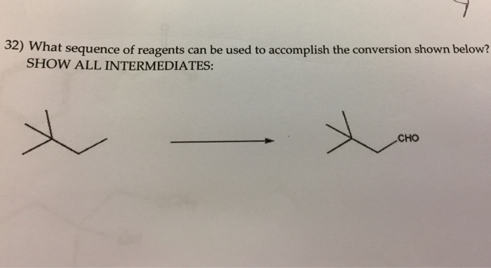 Solved 32) What sequence of reagents can be used to | Chegg.com