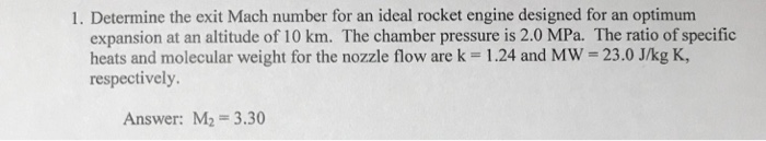 Solved 1. Determine the exit Mach number for an ideal rocket | Chegg.com