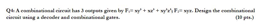 Solved Q4: A combinational circuit has 3 outputs given by | Chegg.com