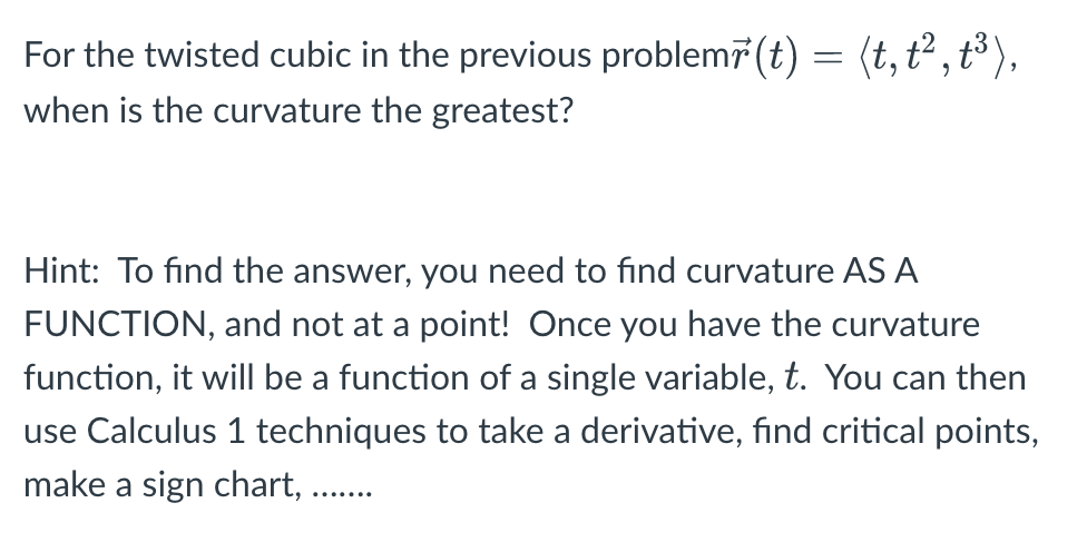 Solved = For the twisted cubic in the previous problemi(t) = | Chegg.com
