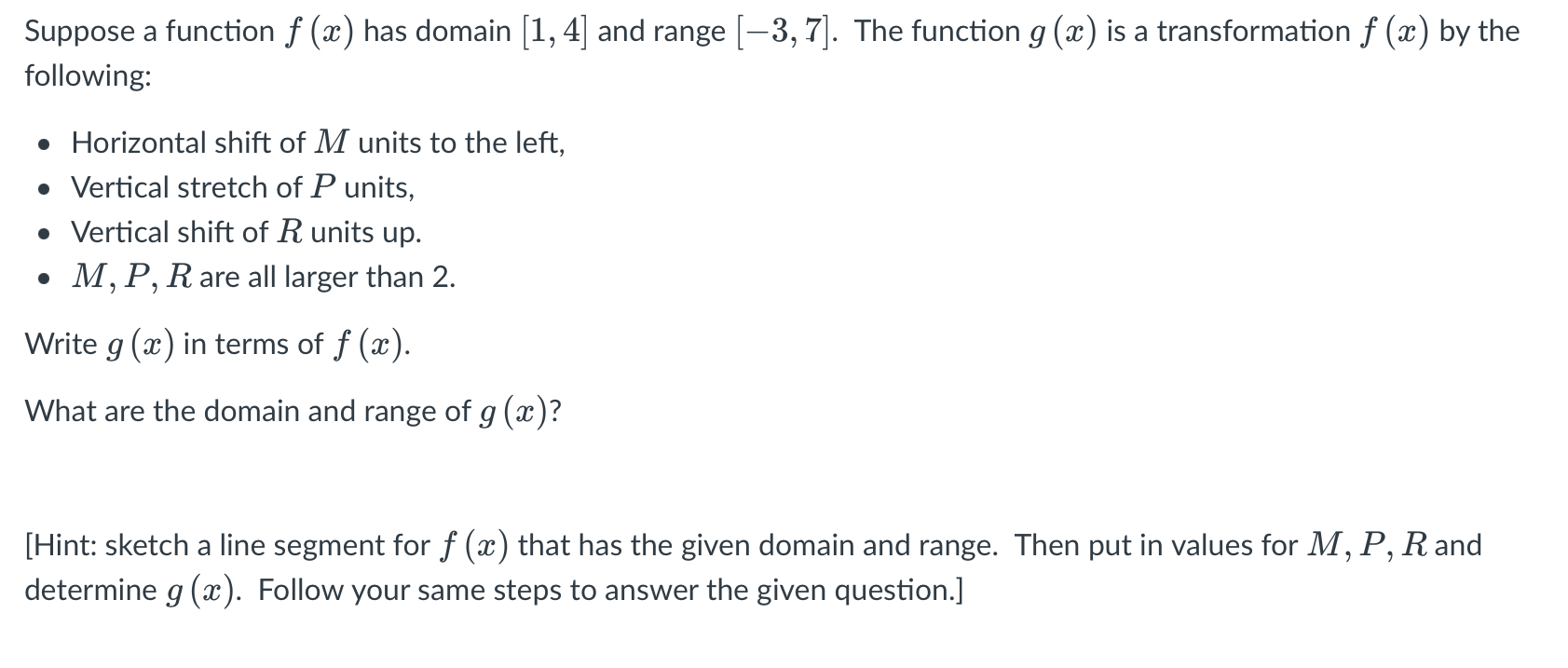 Solved Suppose a function f (x) has domain (1, 4] and range | Chegg.com