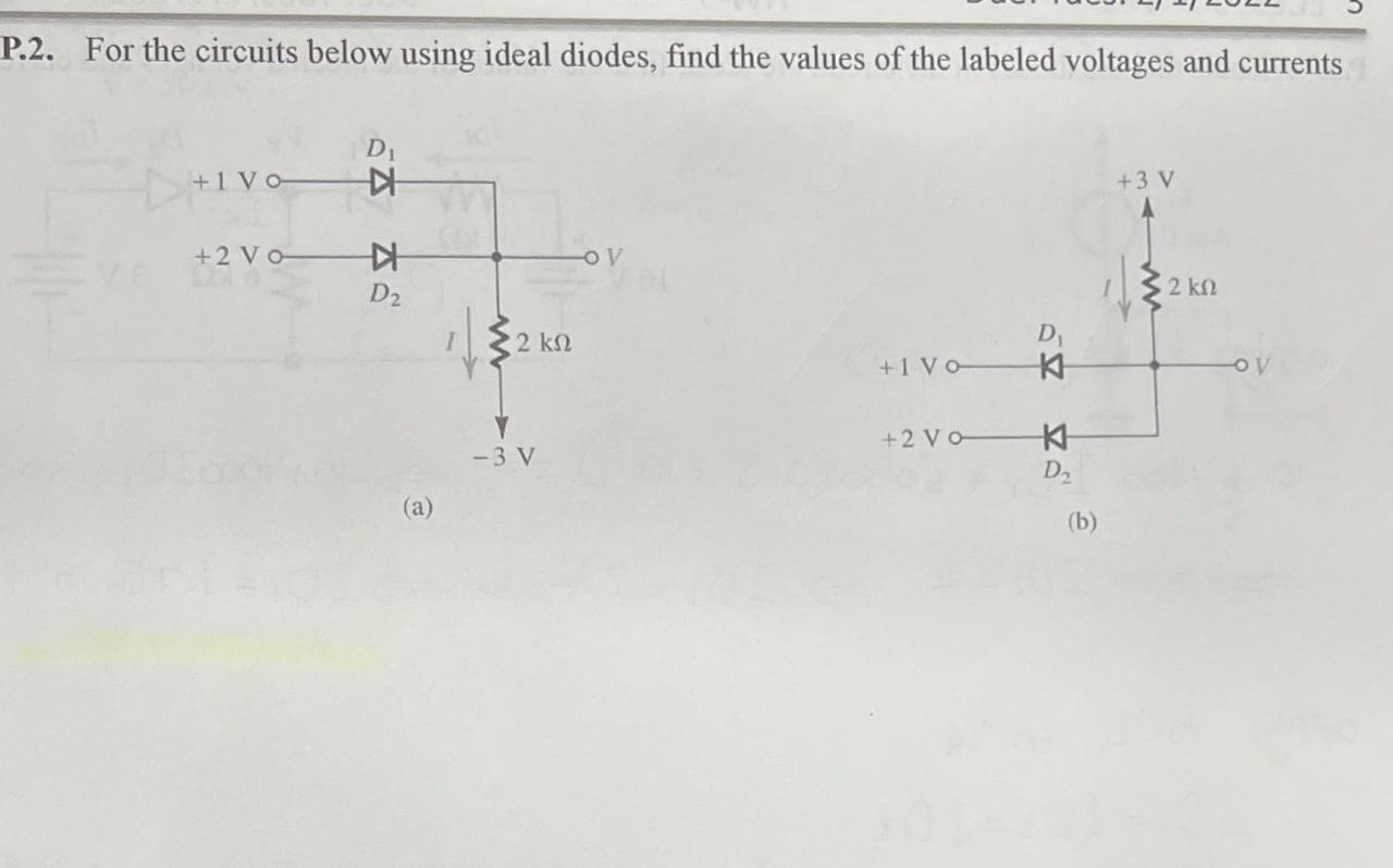 Solved P.2. For the circuits below using ideal diodes, find | Chegg.com