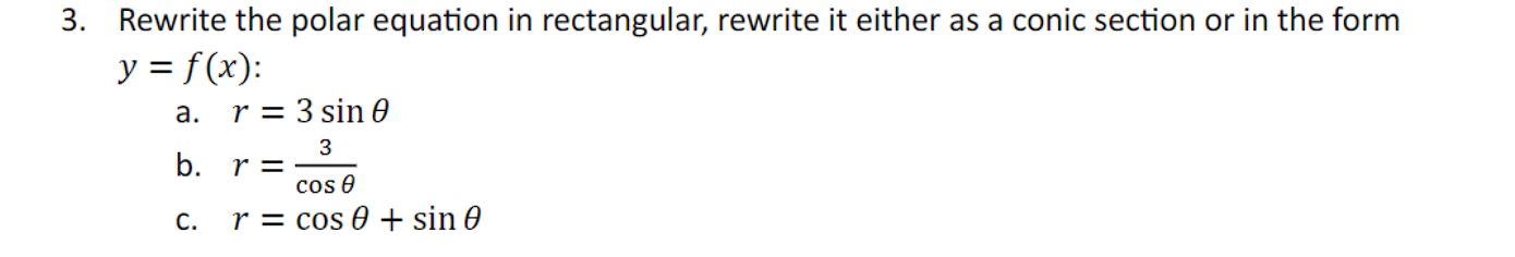 Solved 3. Rewrite the polar equation in rectangular, rewrite | Chegg.com