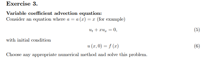 Solved Exercise 3. Variable coefficient advection equation: | Chegg.com