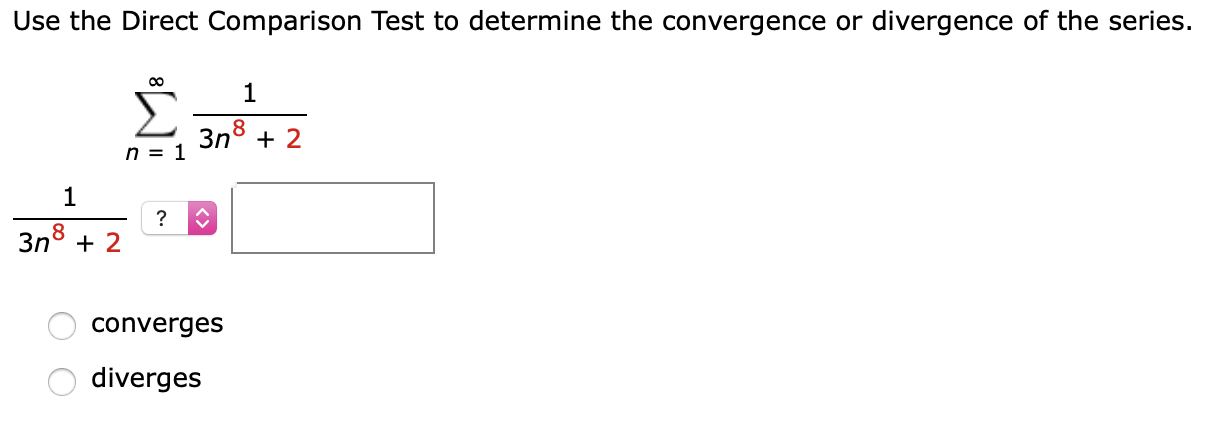 Solved Use the Direct Comparison Test to determine the | Chegg.com
