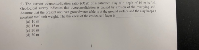 Solved 5) The current overconsolidation ratio (OCR) of a | Chegg.com