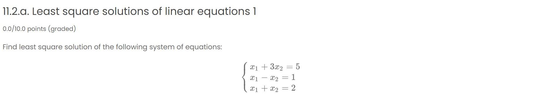Solved 11 2 A Least Square Solutions Of Linear Equations 1