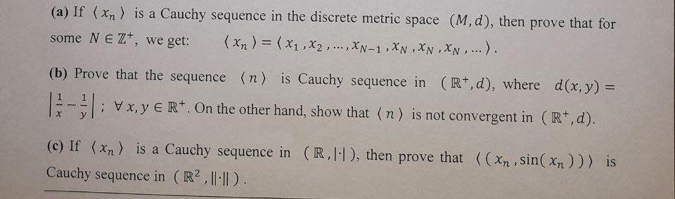 Solved (a) If (xn) is a Cauchy sequence in the discrete | Chegg.com