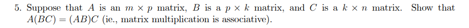 Solved 5. Suppose that A is an m×p matrix, B is a p×k | Chegg.com