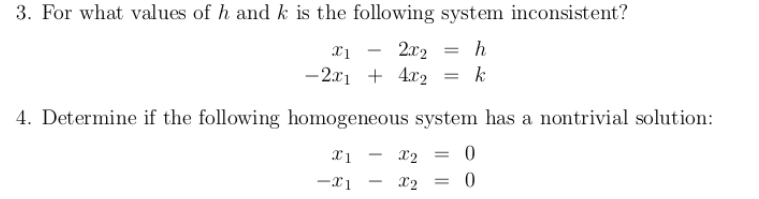 Solved 3. For what values of h and k is the following system | Chegg.com