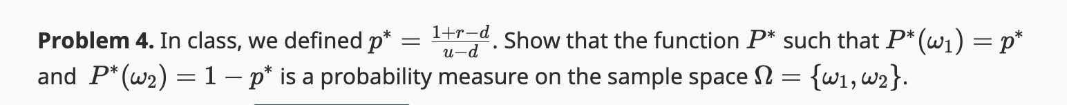 Solved Problem 4. In class, we defined p∗=u−d1+r−d. Show | Chegg.com