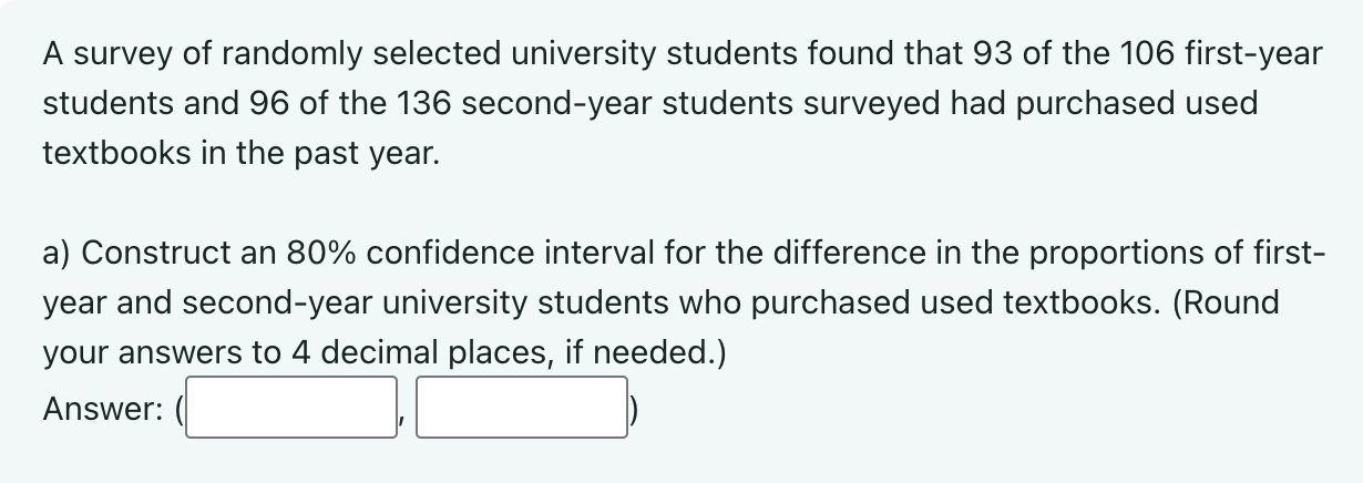 Solved A survey of randomly selected university students | Chegg.com